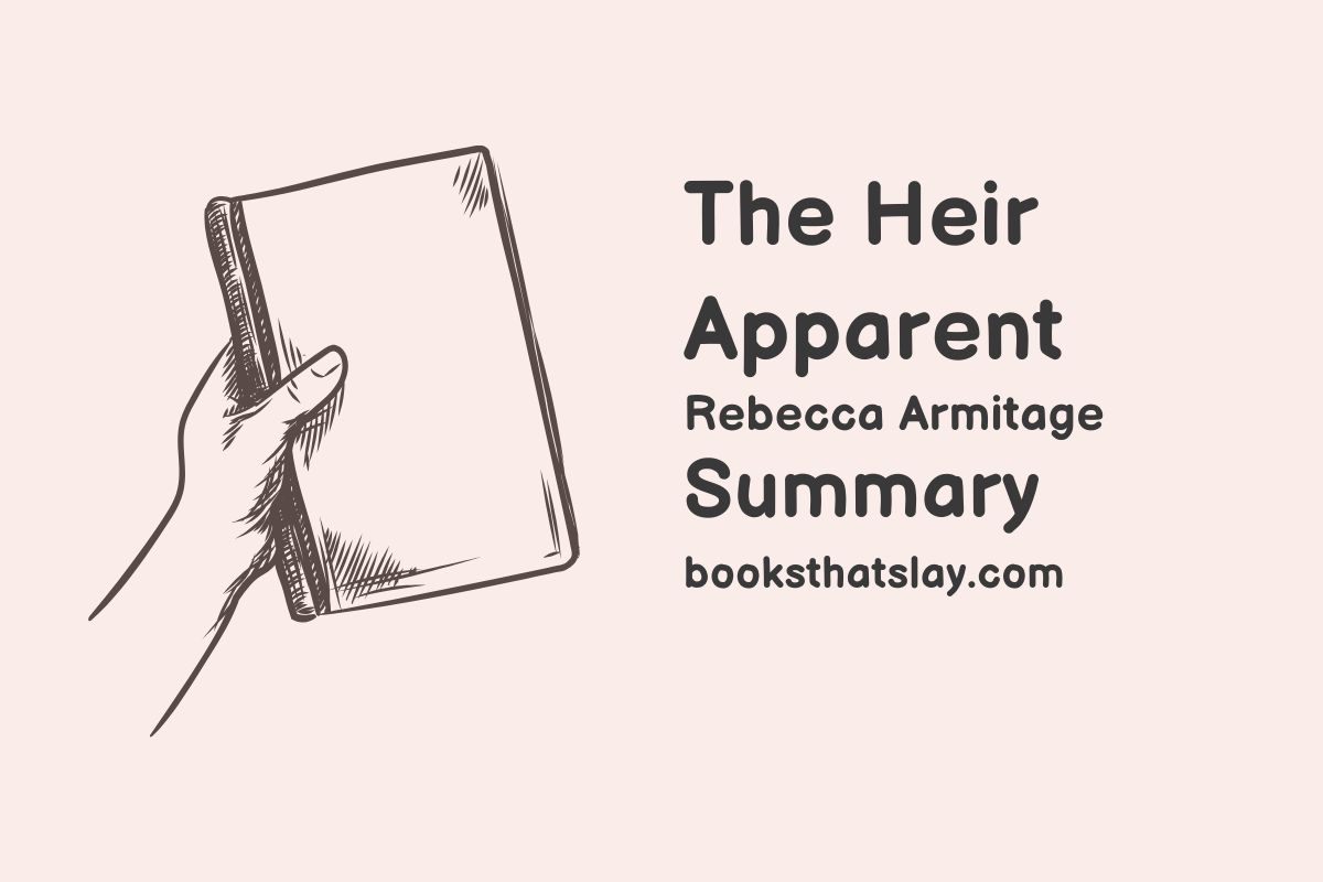 The Heir Apparent Summary, Characters and Themes
