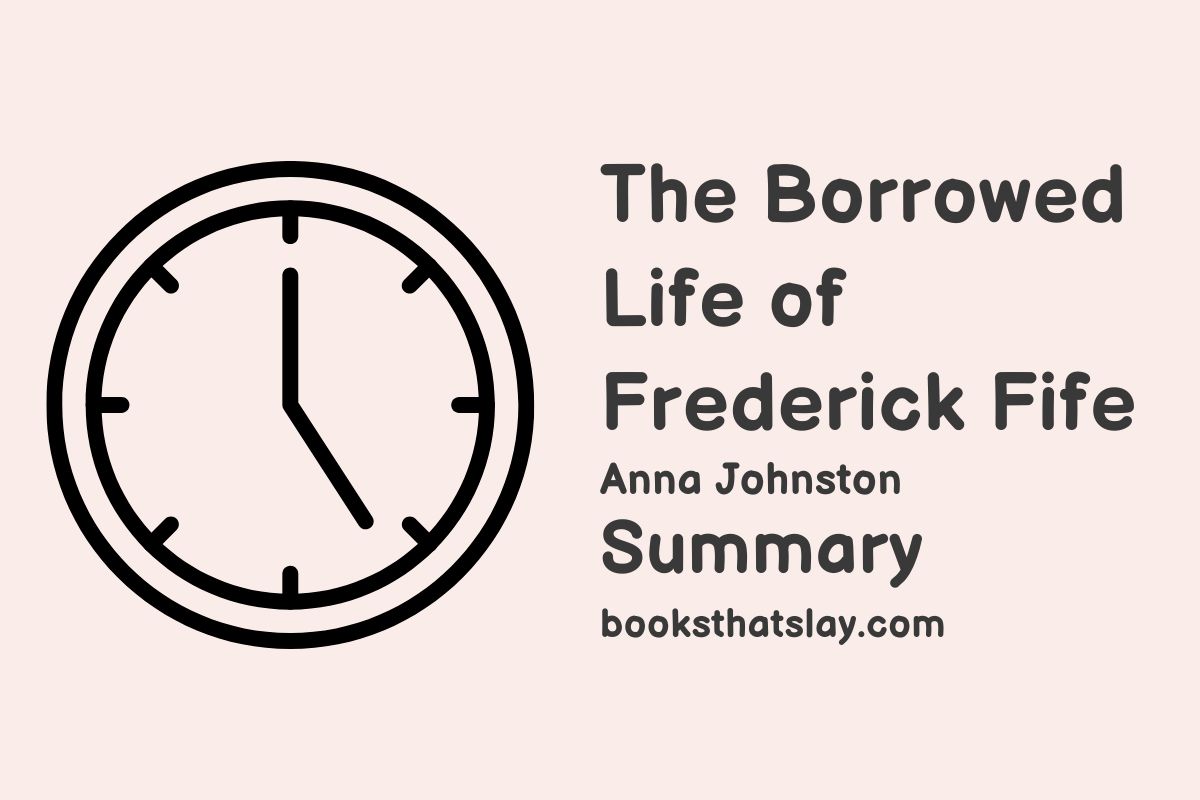 The Borrowed Life of Frederick Fife Summary, Characters and Themes