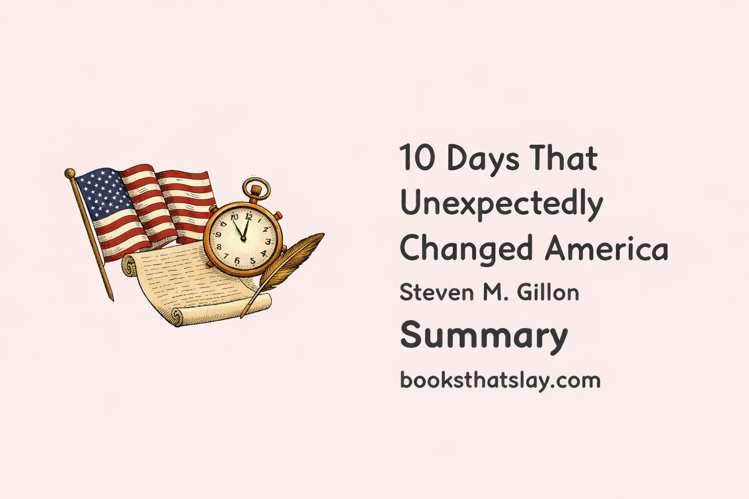 10 Days That Unexpectedly Changed America Summary and Analysis