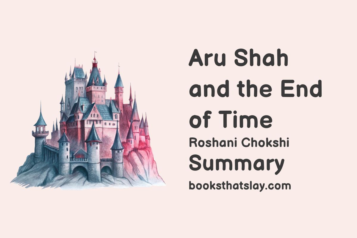 Aru Shah and the End of Time Summary, Characters and Themes